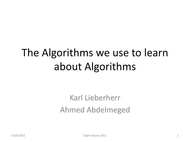 PPT - The Algorithms we use to learn about Algorithms PowerPoint ...