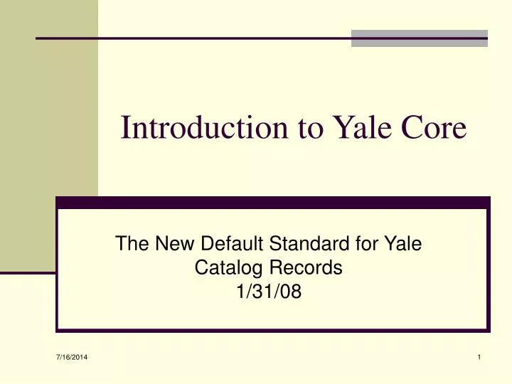 PPT - Introduction to Yale Core PowerPoint Presentation, free download ...