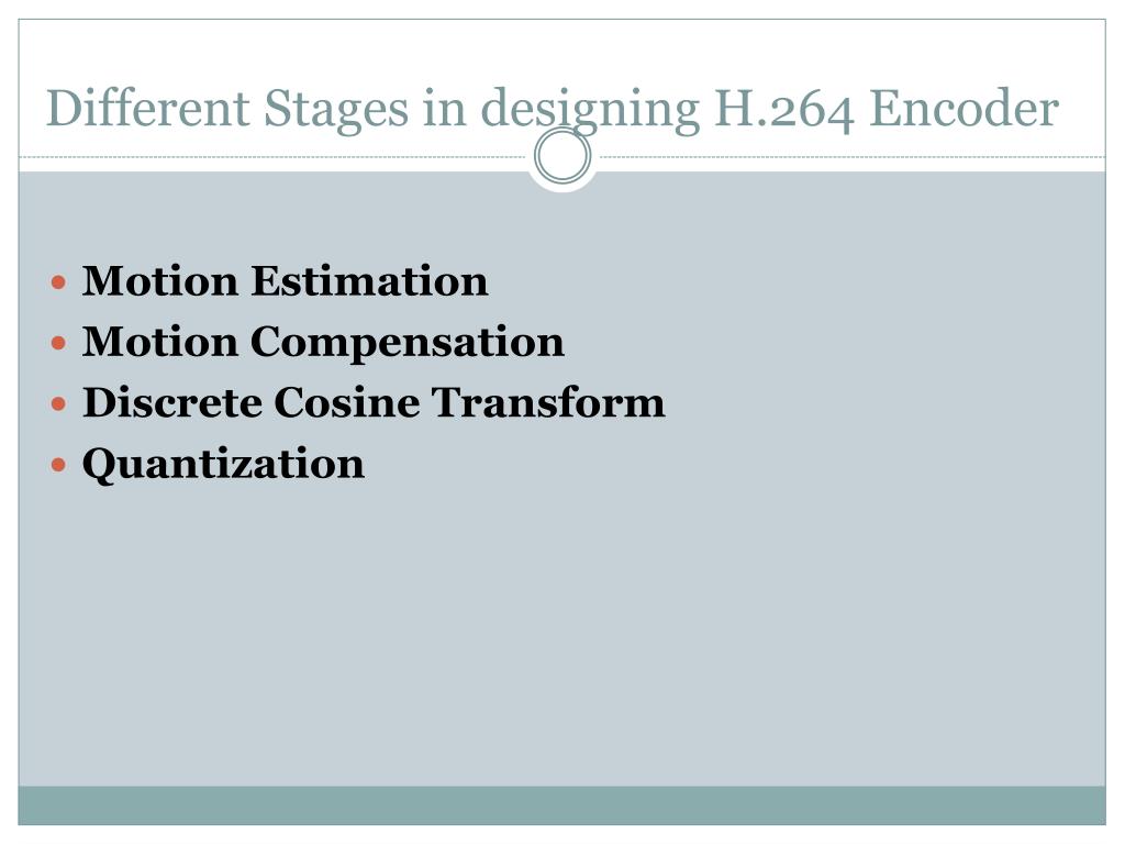 PPT - FPGA Implementation of H.264 Video Encoder PowerPoint ...