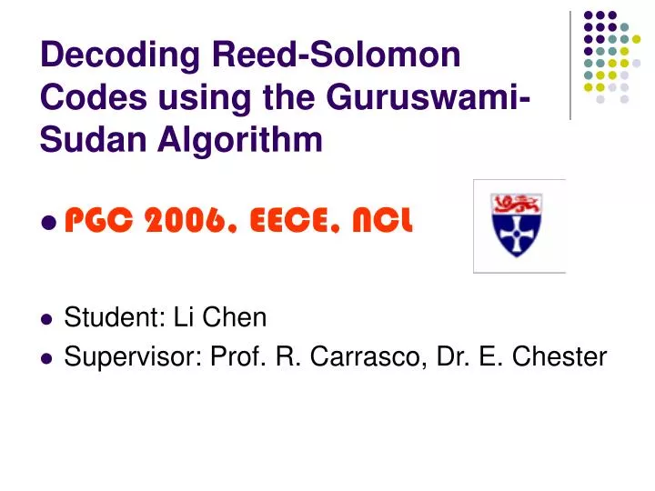 PPT - Decoding Reed-Solomon Codes using the Guruswami-Sudan Algorithm ...