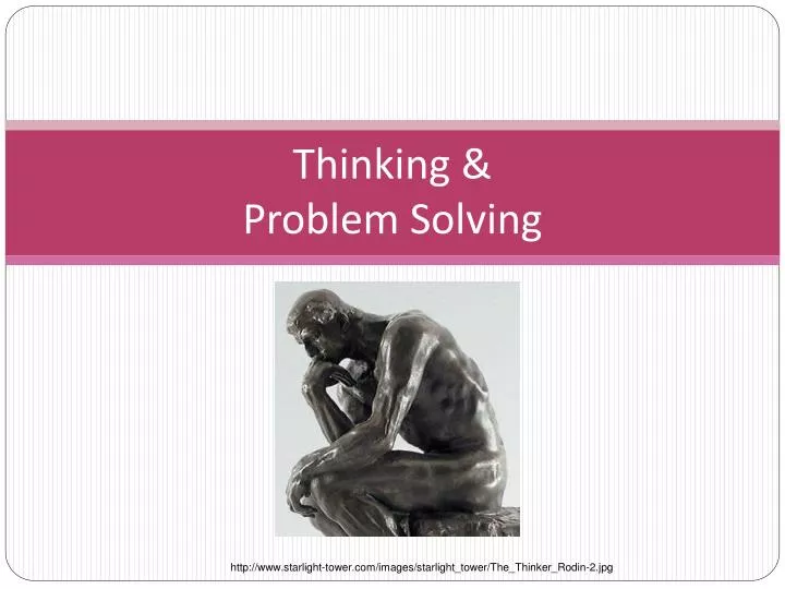 PPT - Thinking & Problem Solving PowerPoint Presentation, free download ...