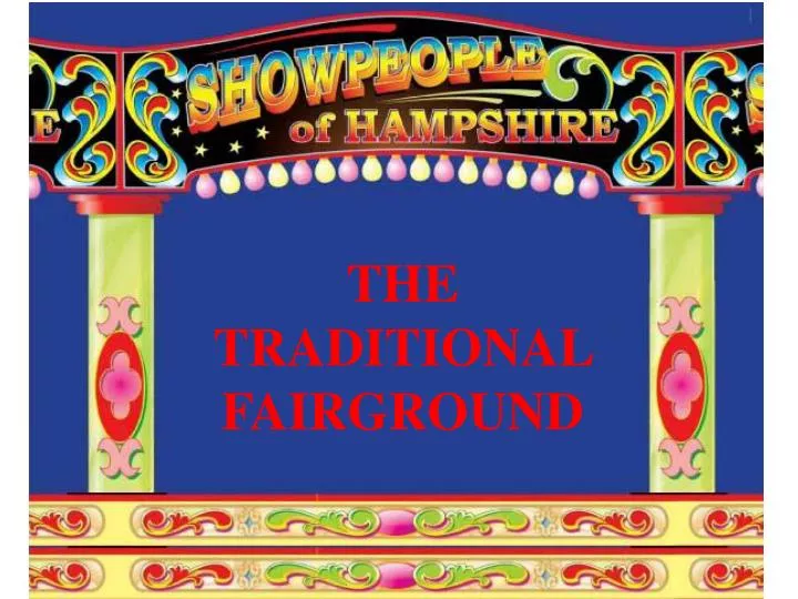PPT - THE TRADITIONAL FAIRGROUND PowerPoint Presentation, free download ...
