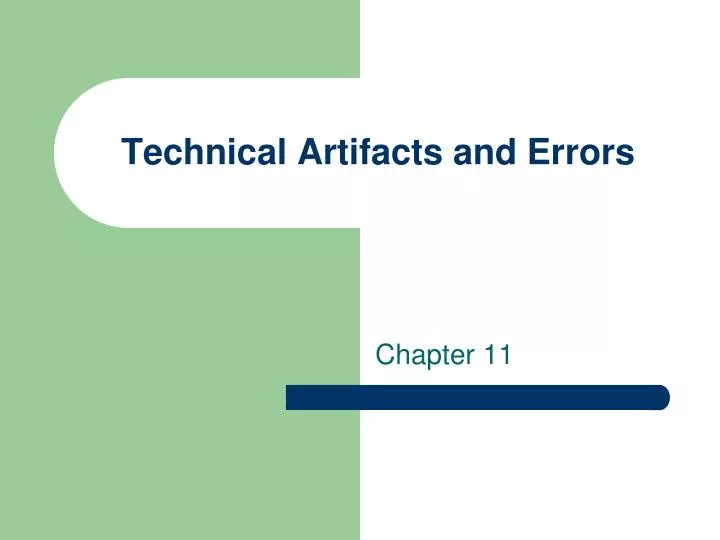 PPT - Technical Artifacts and Errors PowerPoint Presentation, free ...