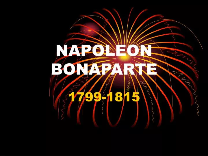 PPT - NAPOLEON BONAPARTE PowerPoint Presentation, free download - ID ...