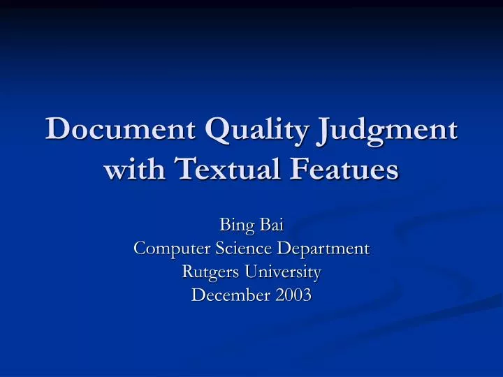 PPT - Document Quality Judgment with Textual Featues PowerPoint ...