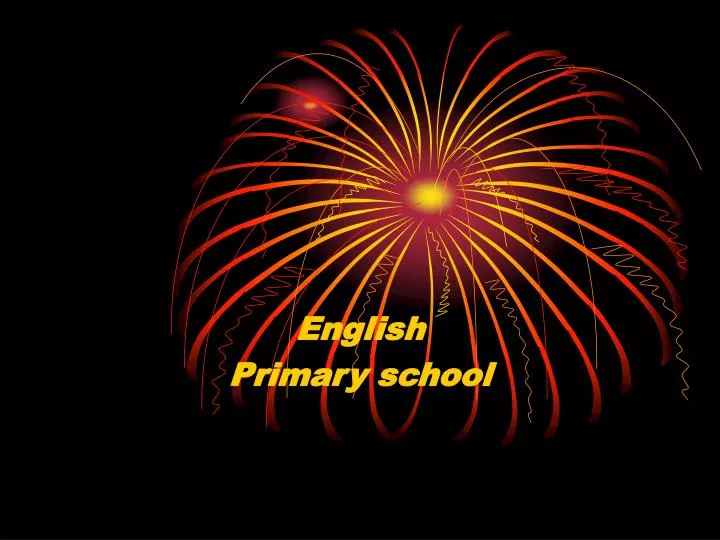 PPT - English Primary school PowerPoint Presentation, free download ...