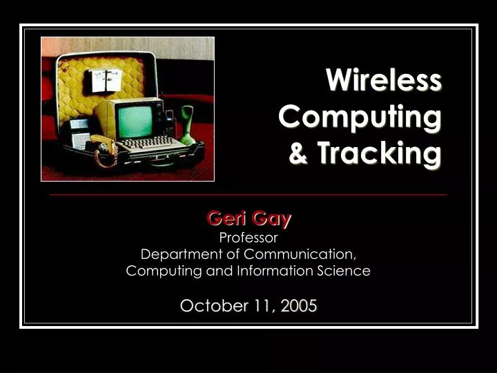 PPT - Wireless Computing & Tracking PowerPoint Presentation, free download - ID:1829026