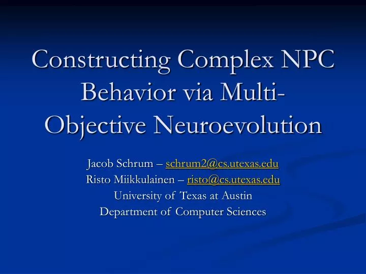 PPT - Constructing Complex NPC Behavior via Multi-Objective Neuroevolution PowerPoint ...