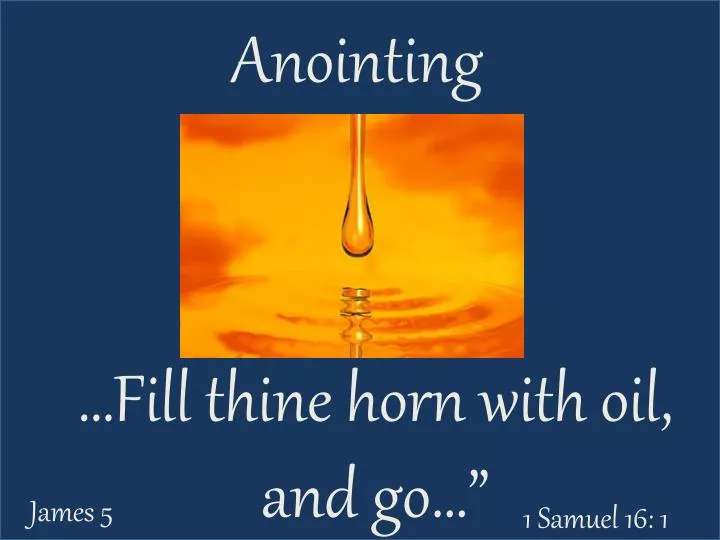 PPT - Anointing PowerPoint Presentation, free download - ID:1829601