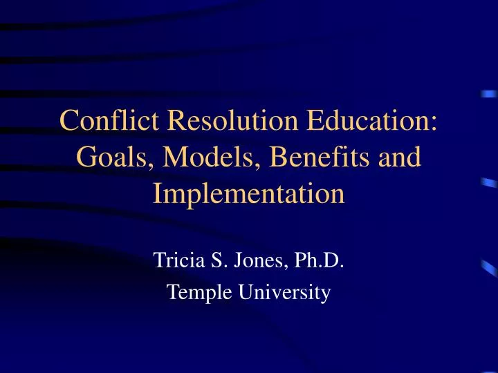 PPT - Conflict Resolution Education: Goals, Models, Benefits and ...