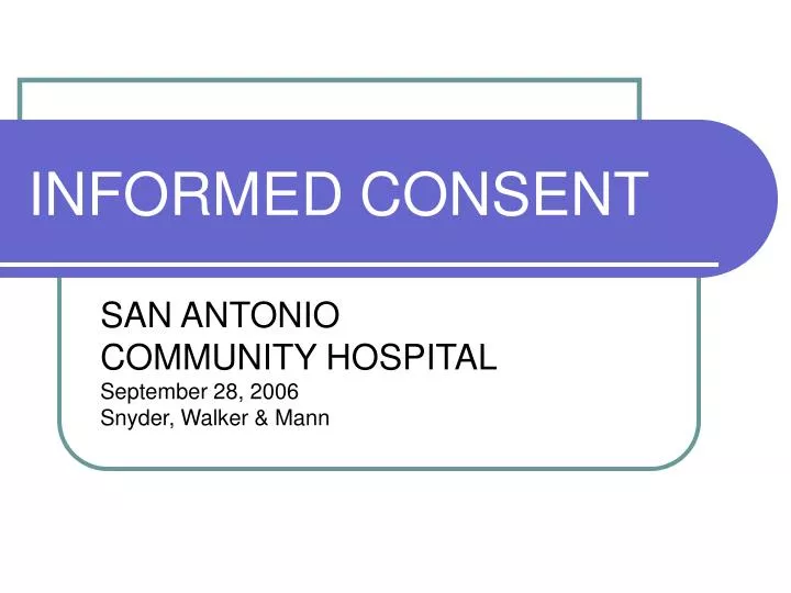 PPT - INFORMED CONSENT PowerPoint Presentation, free download - ID:1830625