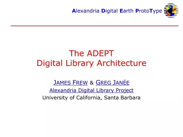 PPT - The ADEPT Digital Library Architecture PowerPoint Presentation ...