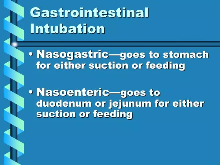PPT - Gastrointestinal Intubation PowerPoint Presentation, free ...