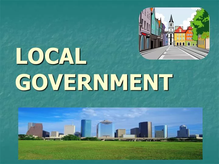 PPT - LOCAL GOVERNMENT PowerPoint Presentation, free download - ID:1831954