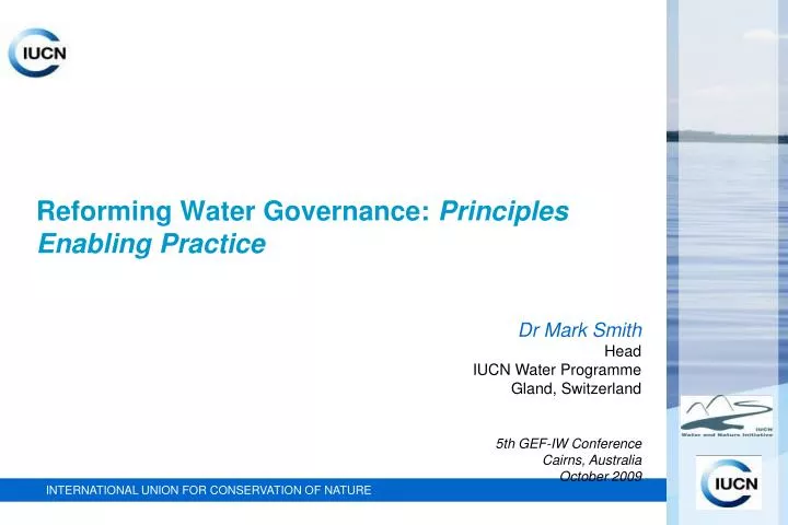 PPT - Reforming Water Governance: Principles Enabling Practice ...
