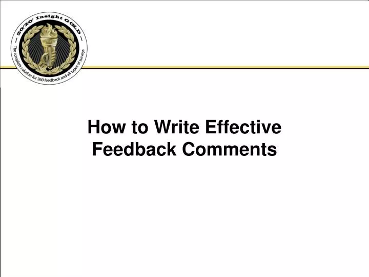 PPT - How to Write Effective Feedback Comments PowerPoint Presentation ...