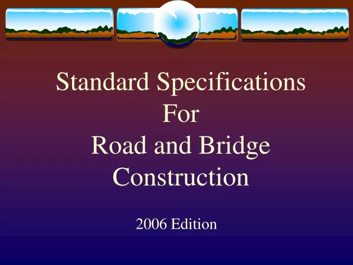 PPT - Standard Specifications For Road and Bridge Construction ...