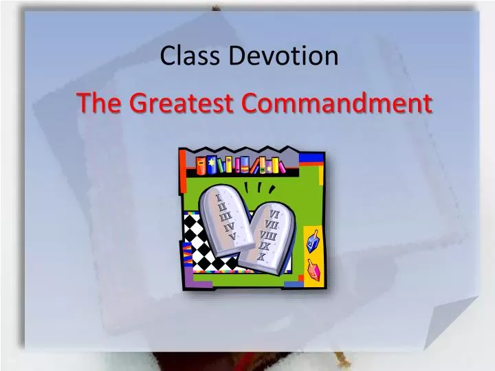 PPT - Class Devotion PowerPoint Presentation, free download - ID:1832859
