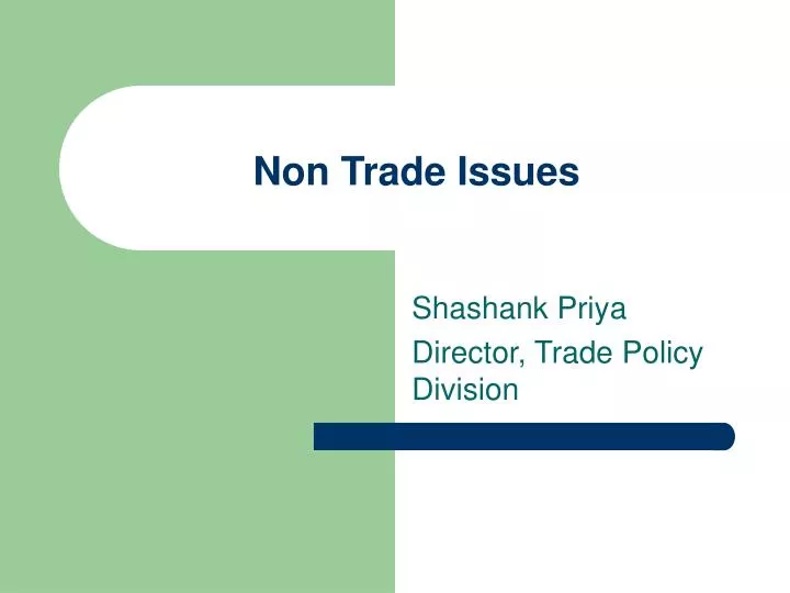PPT - Non Trade Issues PowerPoint Presentation, free download - ID:1833048