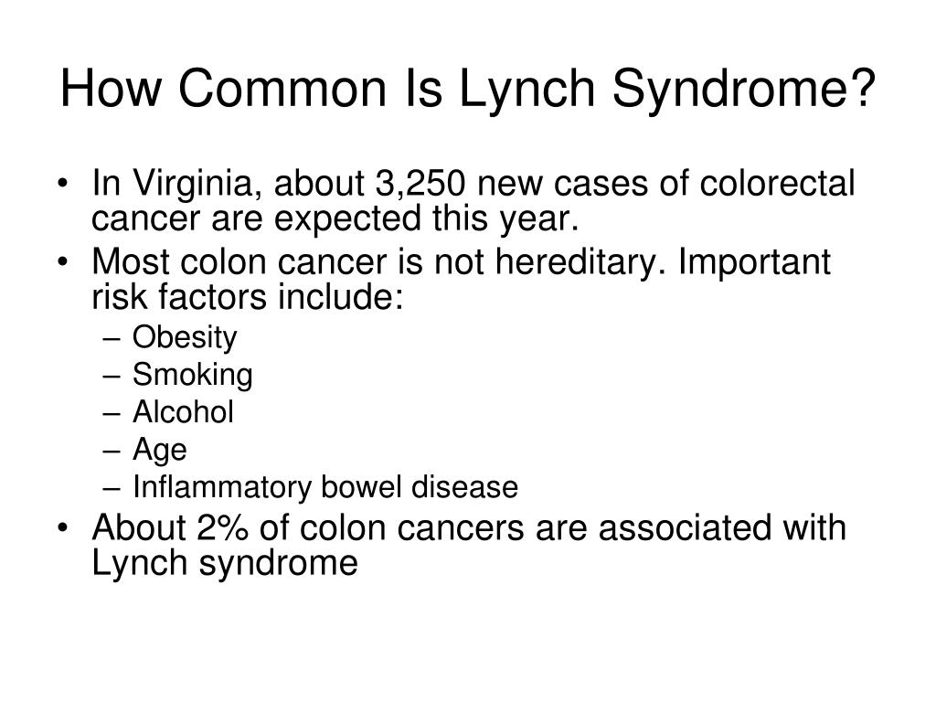 PPT - Understanding Lynch Syndrome and Genomic Testing in Colorectal ...
