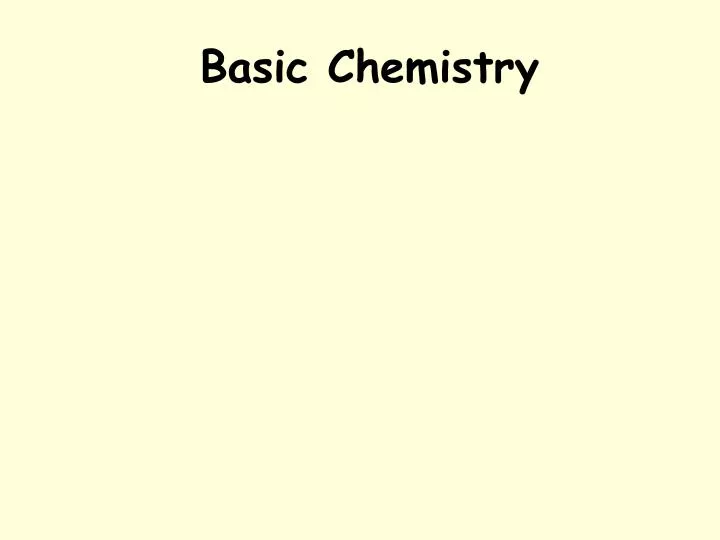 PPT - Basic Chemistry PowerPoint Presentation, free download - ID:1833478