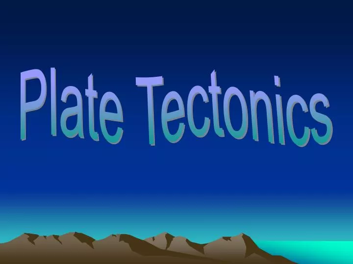 Ppt Plate Tectonics Powerpoint Presentation Free Download Id 1833845
