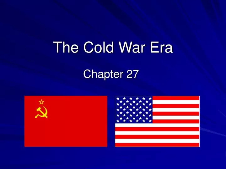 PPT - The Cold War Era PowerPoint Presentation, free download - ID:1834739