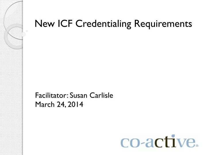 PPT - New ICF Credentialing Requirements PowerPoint Presentation, free ...