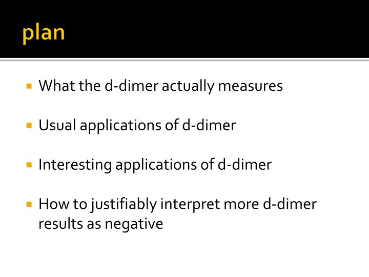 PPT - t he d-dimer PowerPoint Presentation - ID:1835627