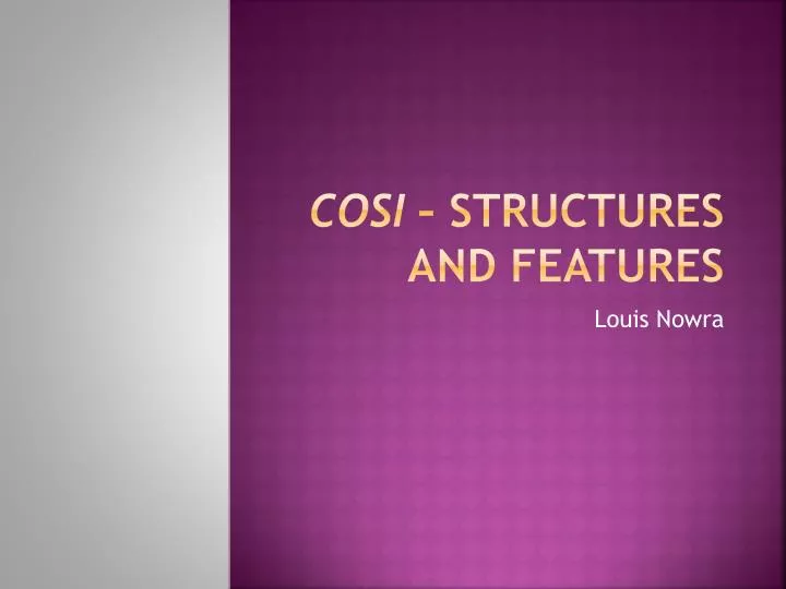 PPT - Cosi – structures and features PowerPoint Presentation, free ...