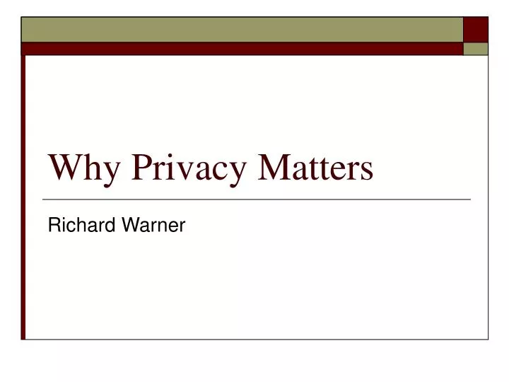 PPT - Why Privacy Matters PowerPoint Presentation, free download - ID ...