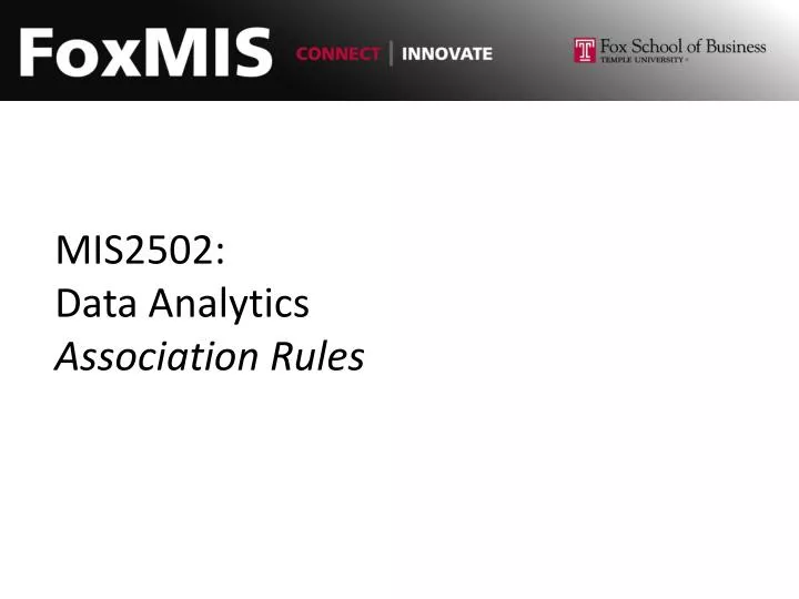 PPT - MIS2502: Data Analytics Association Rules PowerPoint Presentation ...