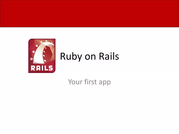 PPT - Ruby on Rails PowerPoint Presentation, free download - ID:1836365