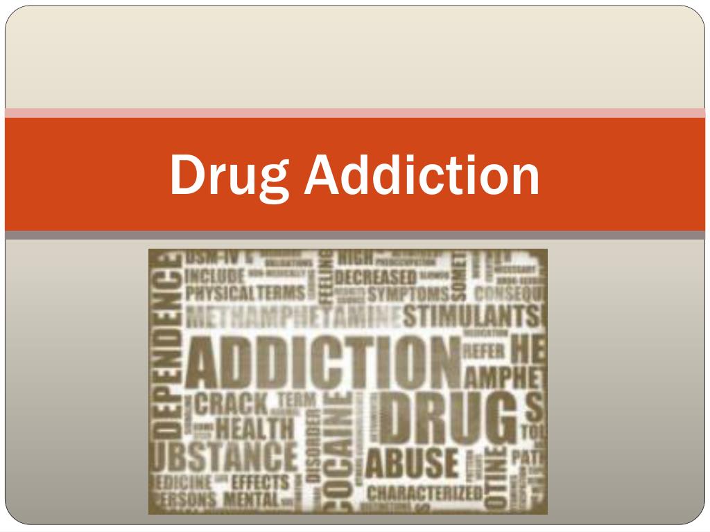 Ppt Drug Addiction Powerpoint Presentation Free Download Id 1836433