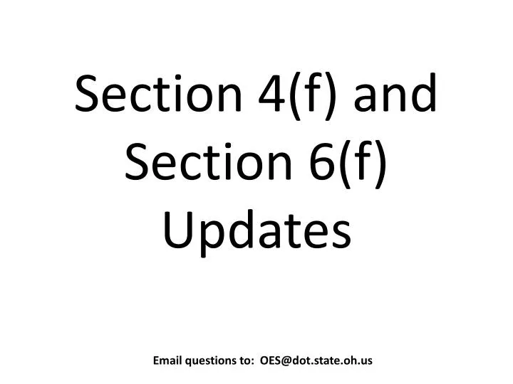PPT - Section 4 (f) and Section 6 (f) Updates PowerPoint Presentation ...