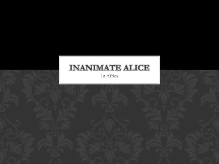 PPT - Inanimate Alice PowerPoint Presentation, free download - ID:1837585