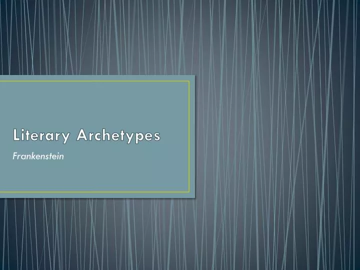 PPT - Literary Archetypes PowerPoint Presentation, free download - ID ...