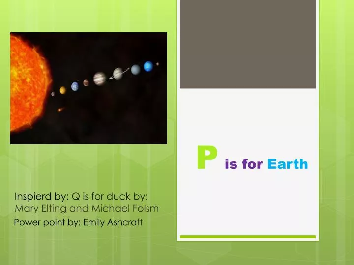 PPT - P is for Earth PowerPoint Presentation, free download - ID:1838589