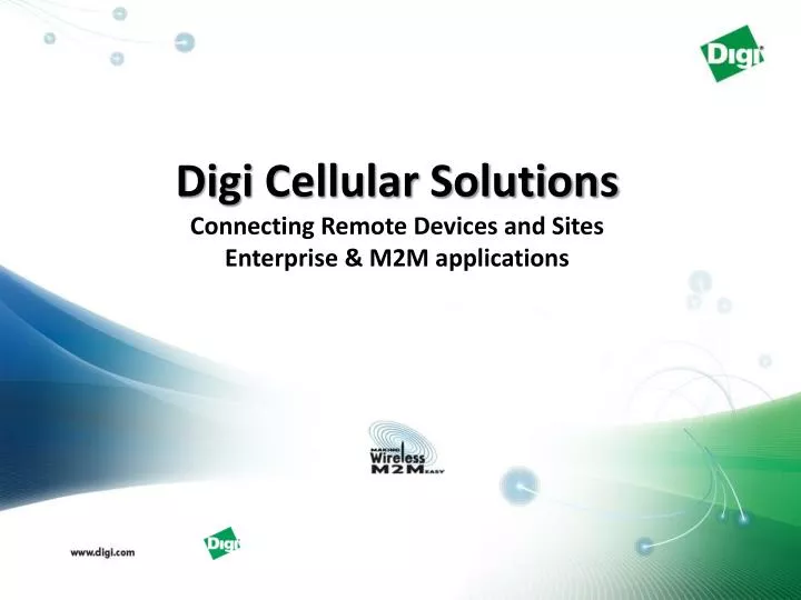 PPT - Digi Cellular Solutions Connecting Remote Devices and Sites ...