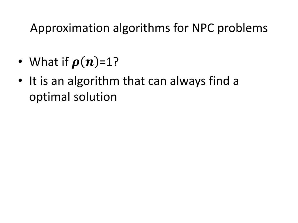 Ppt Design And Analysis Of Algorithms Approximation Algorithms For Np Complete Problems