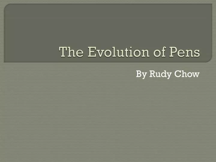 PPT - The Evolution of Pens PowerPoint Presentation, free download - ID ...