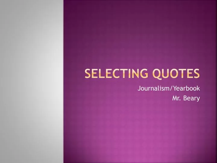 PPT - Selecting quotes PowerPoint Presentation, free download - ID:1839301