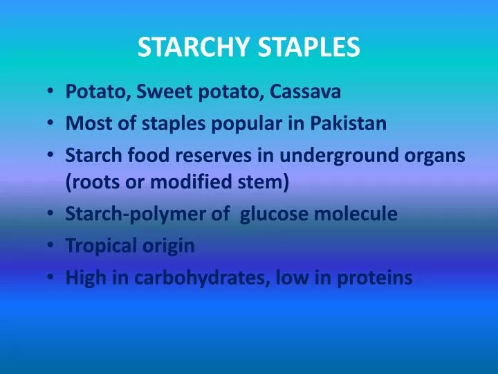 PPT - STARCHY STAPLES PowerPoint Presentation, free download - ID:1839462