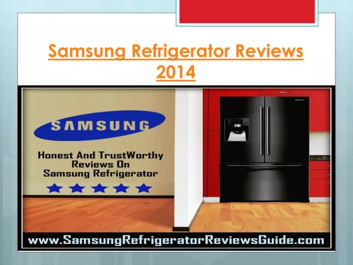 PPT - Samsung Refrigerator Reviews 2014 PowerPoint Presentation, free ...