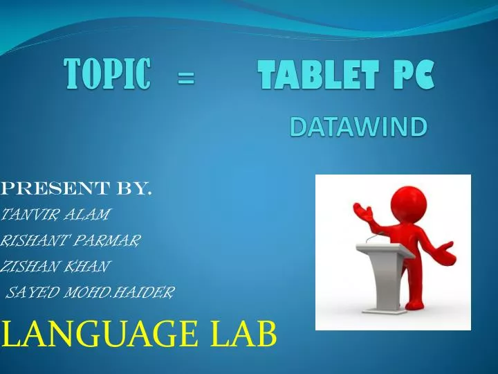 PPT - TOPIC = TABLET PC DATAWIND PowerPoint Presentation, free download ...