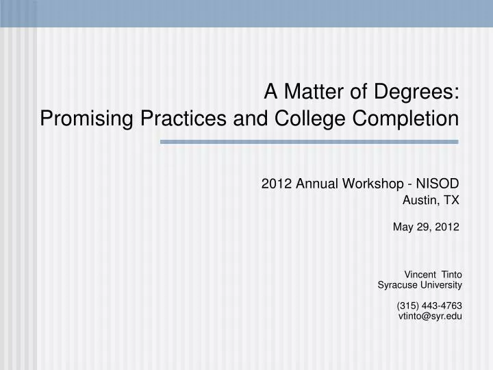 PPT - Vincent Tinto Syracuse University (315) 443-4763 vtinto@syr.edu ...