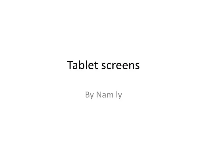 PPT - Tablet screens PowerPoint Presentation, free download - ID:1839687