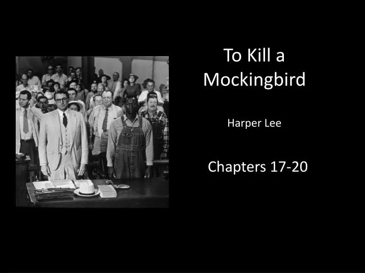 PPT - To Kill a Mockingbird Harper Lee PowerPoint Presentation, free ...