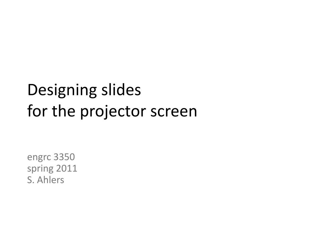 PPT - Designing slides for the projector screen PowerPoint Presentation ...