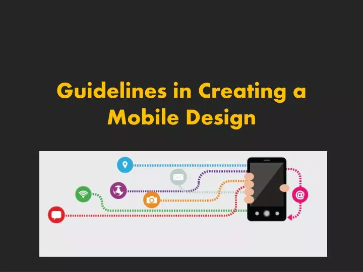 PPT - Guidelines in Creating a Mobile Design PowerPoint Presentation ...